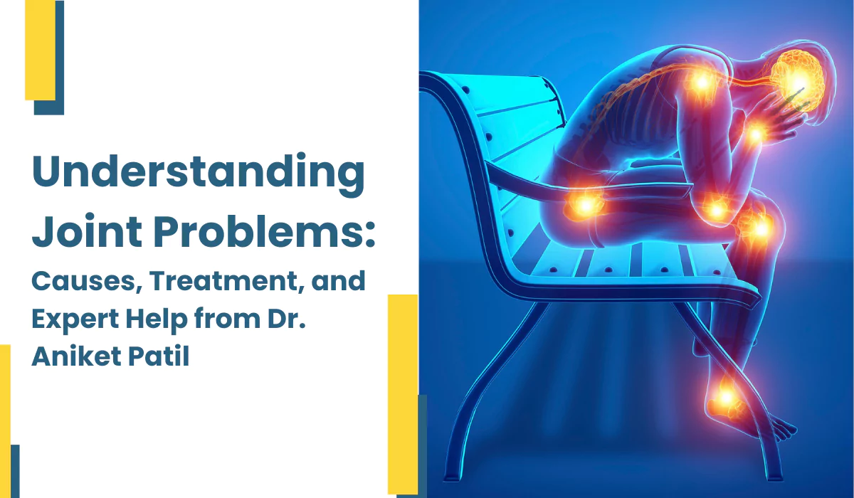 Best doctor for joint problem in pune | Dr. Aniket Patil